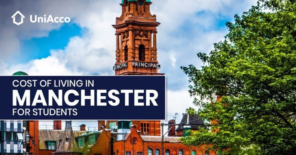 Cost of Living in Manchester for Students [Updated 2024] - UniAcco
