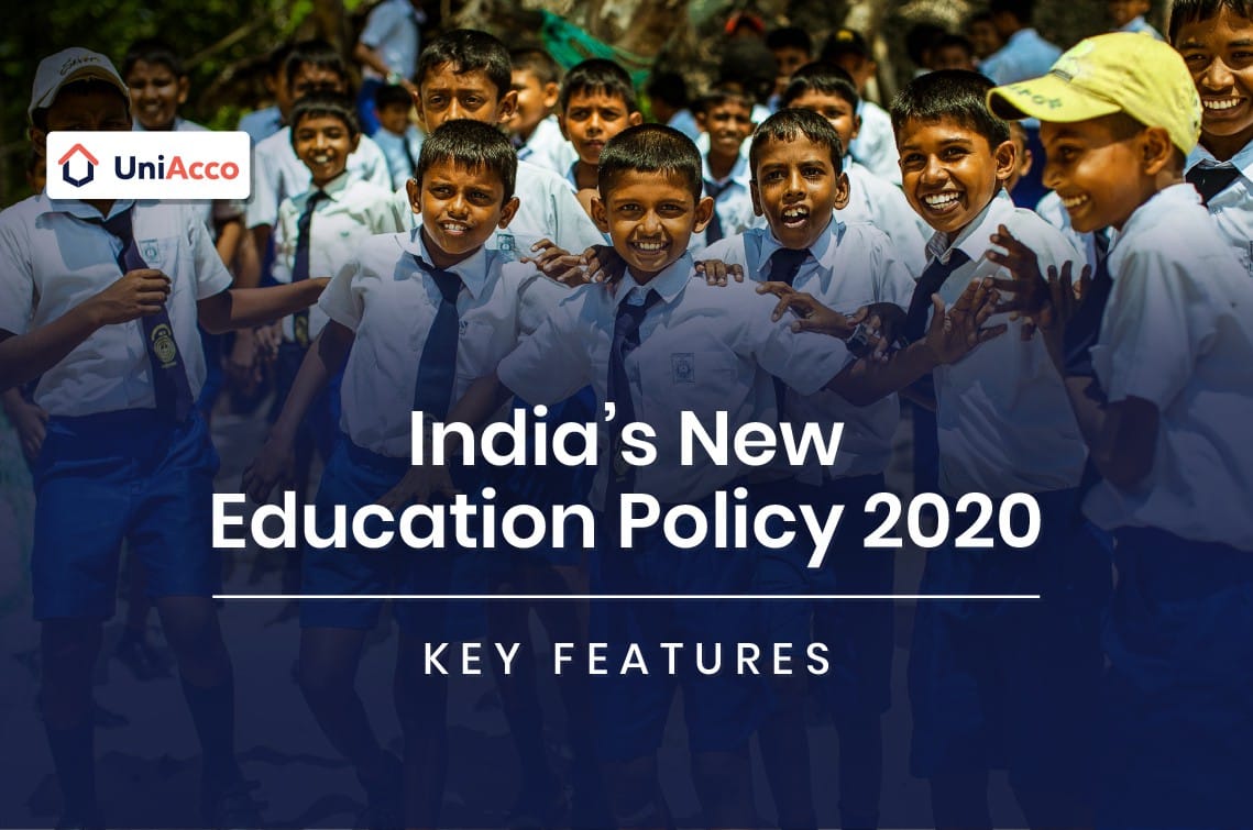 Key Features Of India’s New Education Policy 2020 - UniAcco